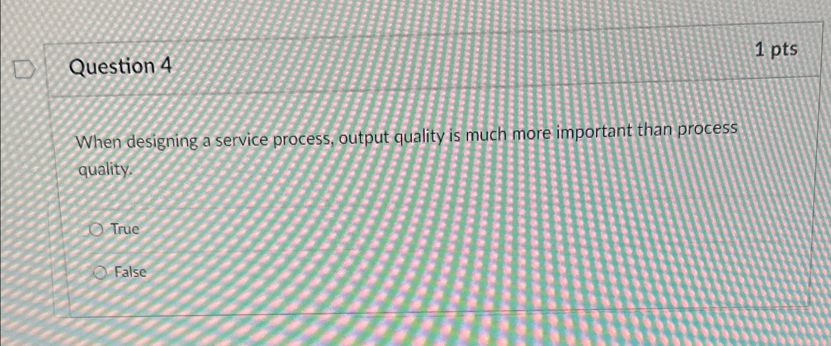Solved Question 41ptsWhen designing a service process, | Chegg.com