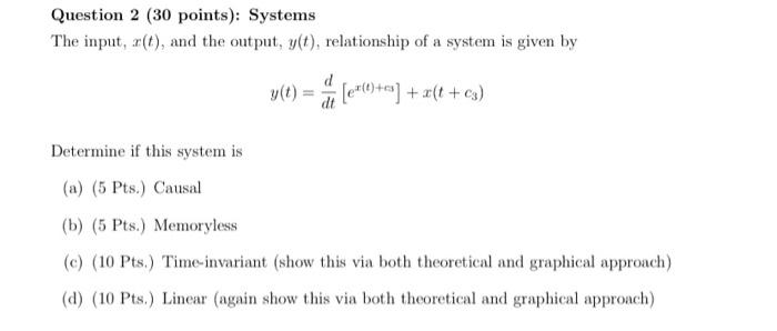 Solved Question 2 (30 points): Systems The input, x(t), and | Chegg.com