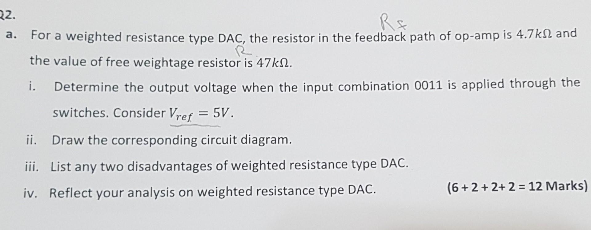 Solved 22. a. RE For a weighted resistance type DAC, the | Chegg.com