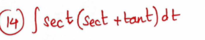 Solved (14) ∫sect(sect+tant)dt | Chegg.com