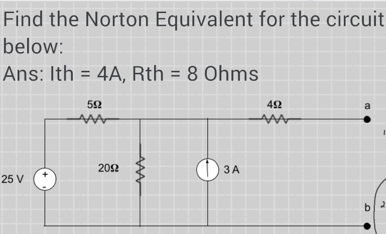 Solved Find the Norton Equivalent for the circuit below:Ans: | Chegg.com