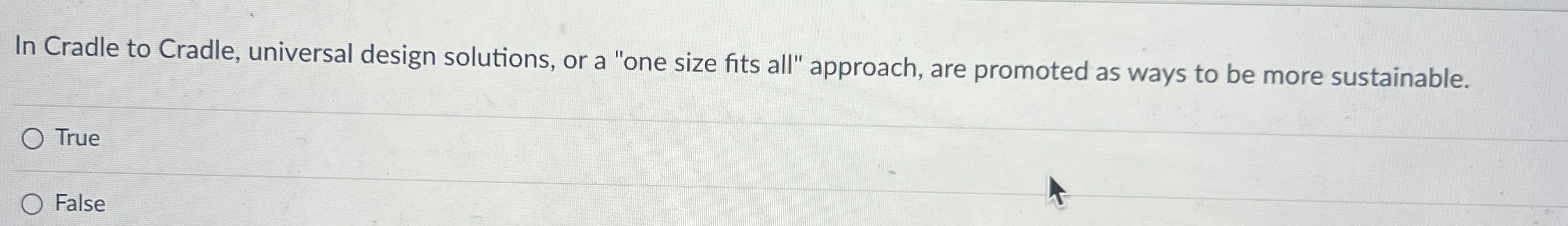 Solved In Cradle to Cradle, universal design solutions, or a | Chegg.com