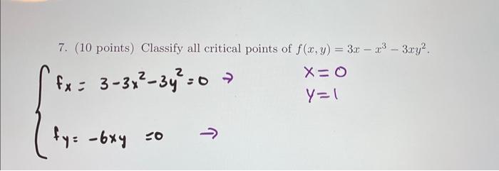 Solved 7. (10 points) Classify all critical points of | Chegg.com