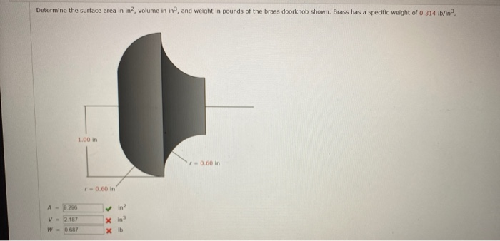 Solved Determine the surface area in in-, volume in in?, and | Chegg.com