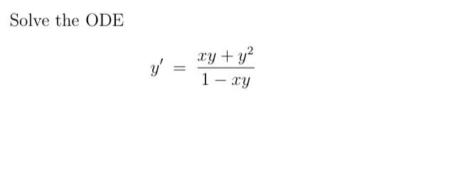 Solved Solve the ODE y′=1−xyxy+y2 | Chegg.com