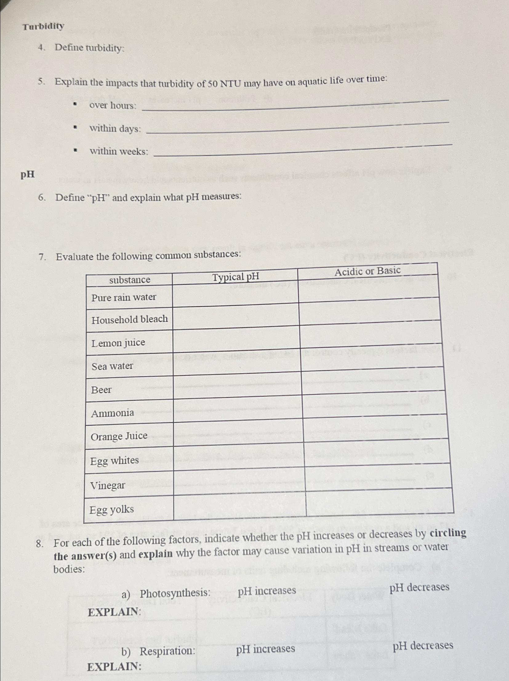 Solved Turbidity4. ﻿Define turbidity:5. ﻿Explain the impacts | Chegg.com