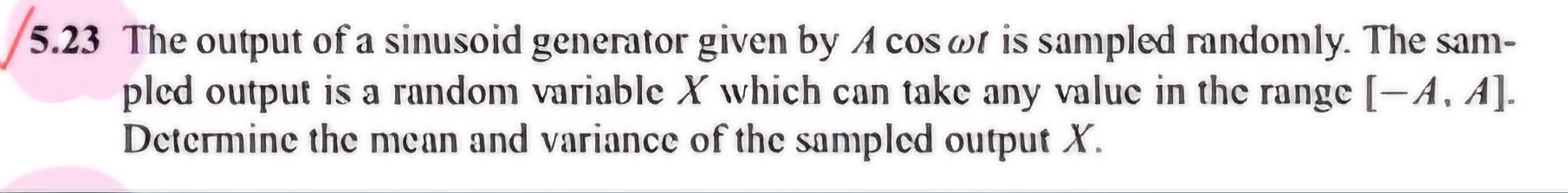 Solved 5.23 ﻿The output of a sinusoid generator given by | Chegg.com