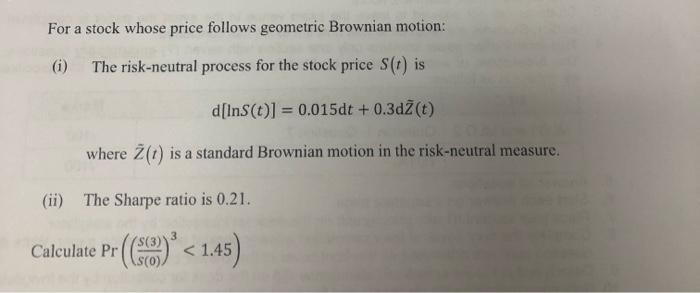Solved For a stock whose price follows geometric Brownian | Chegg.com
