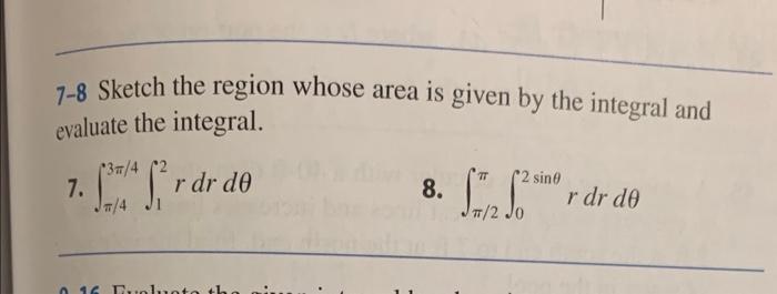 Solved 7-8 Sketch the region whose area is given by the | Chegg.com