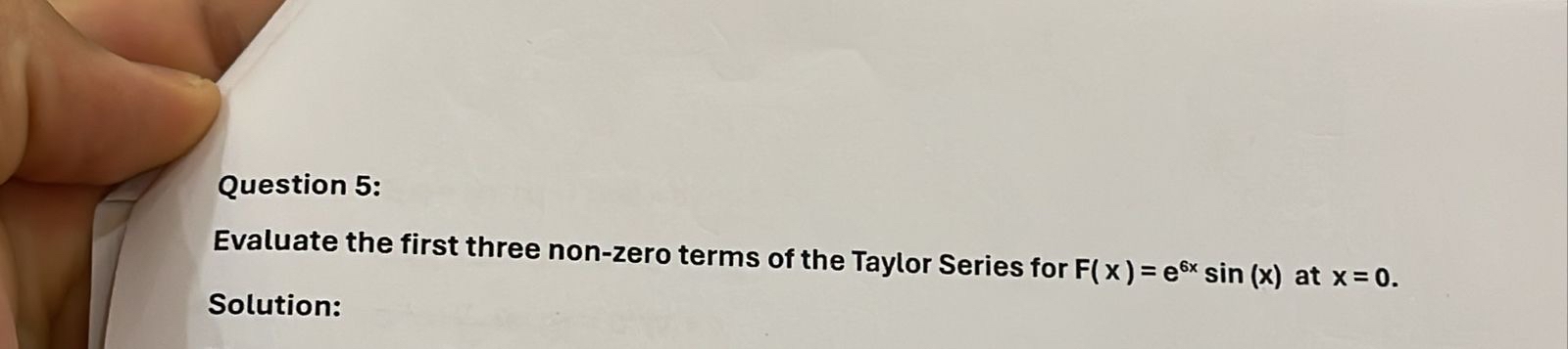 Solved Question 5:Evaluate the first three non-zero terms of | Chegg.com