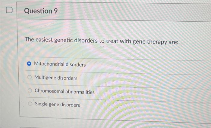 Solved The easiest genetic disorders to treat with gene | Chegg.com