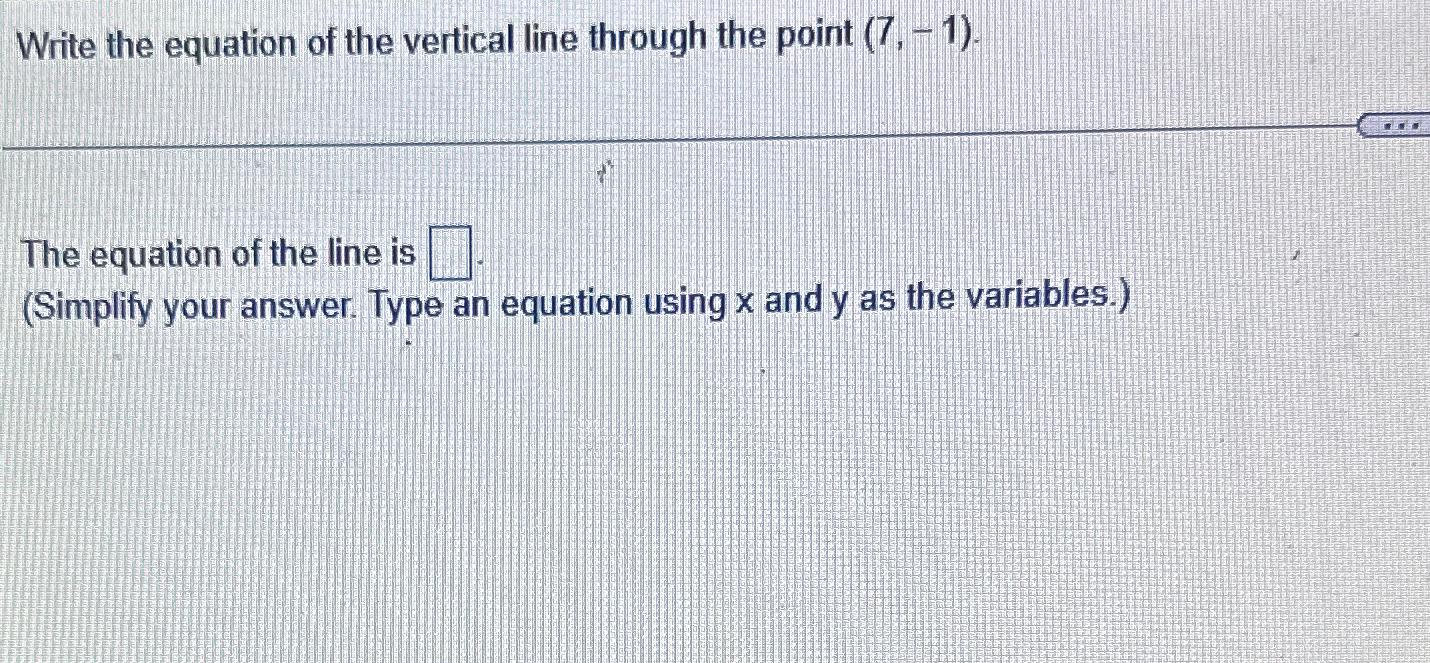 Solved Write the equation of the vertical line through the | Chegg.com