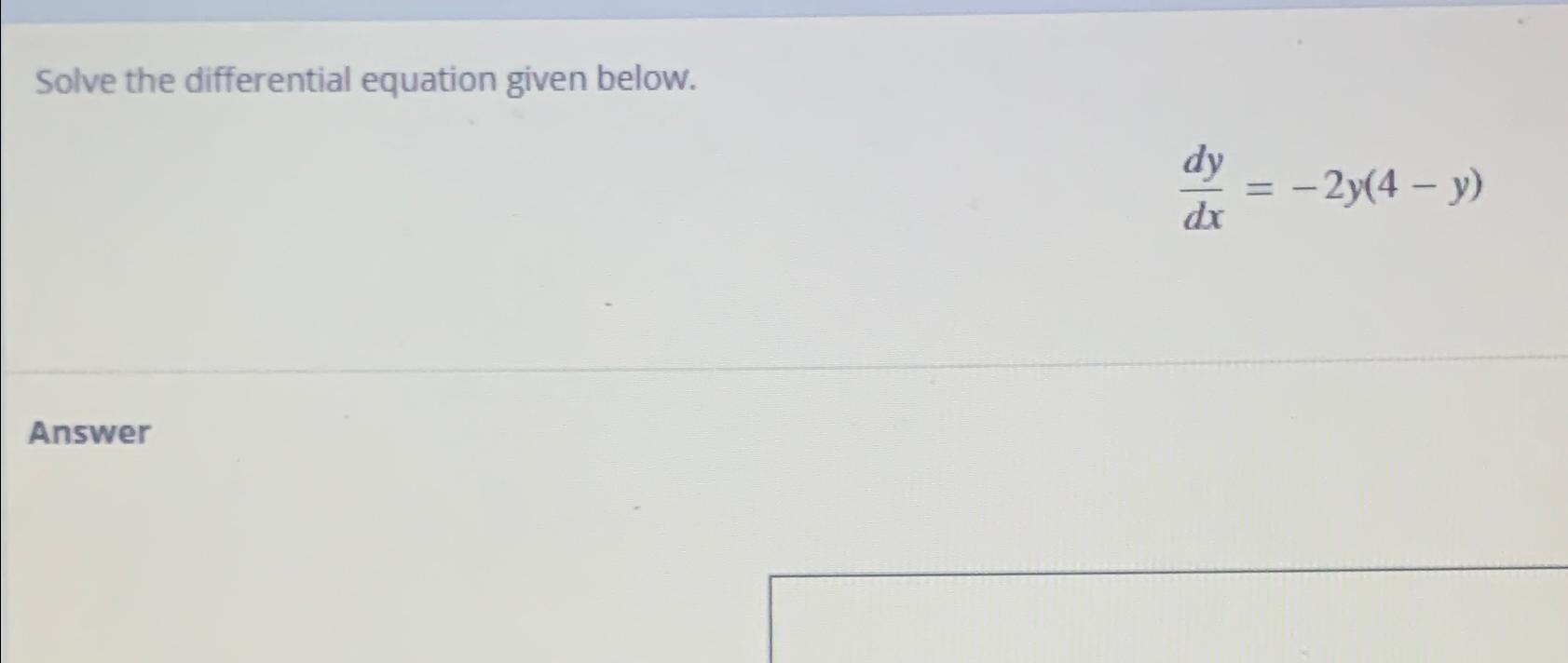 Solved Solve the differential equation given | Chegg.com