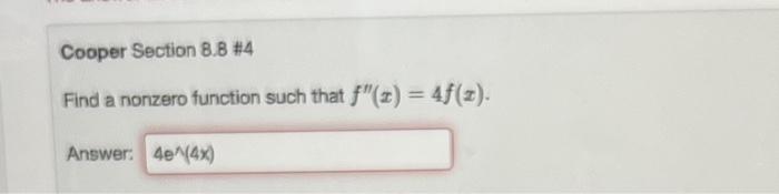 Solved Cooper Section 8.8#4 Find a nonzero function such | Chegg.com