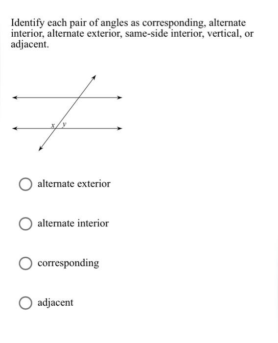 Solved Identify each pair of angles as corresponding, | Chegg.com