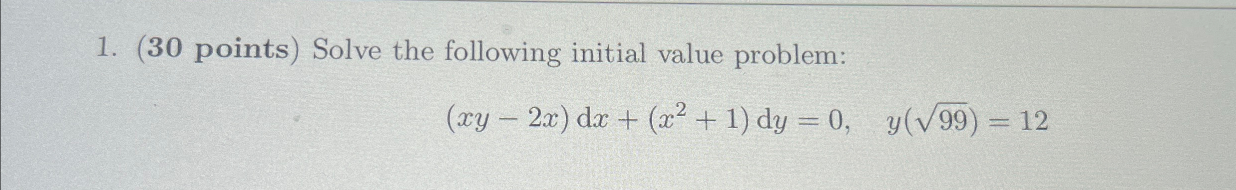 Solved (30 points) Solve the following initial value | Chegg.com Solved (30 points) Solve the following initial value | Chegg.com