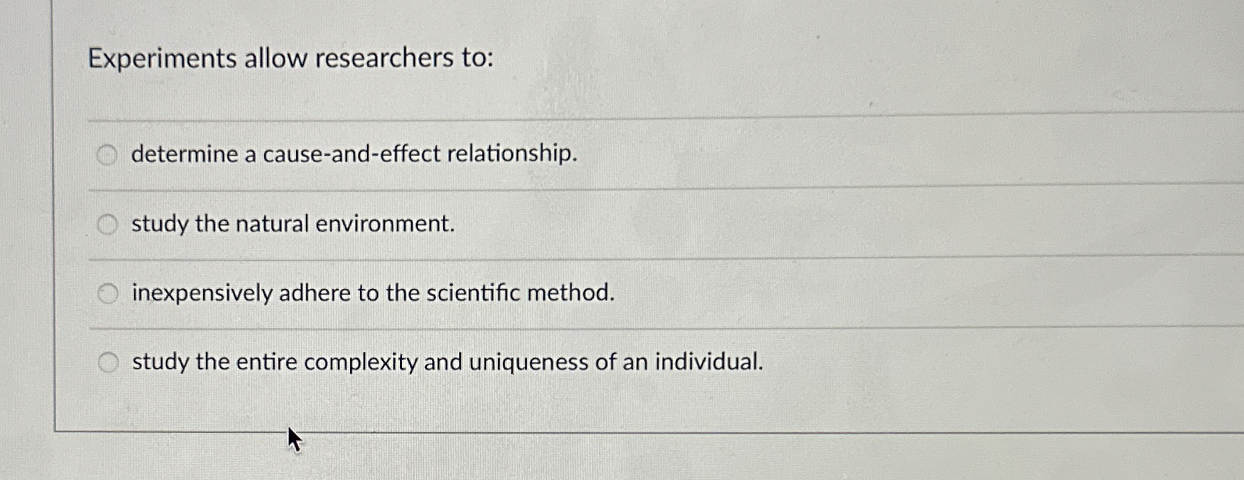Solved Experiments allow researchers to:determine a | Chegg.com