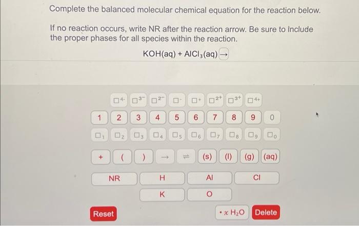 Solved Complete the balanced molecular chemical equation for | Chegg.com