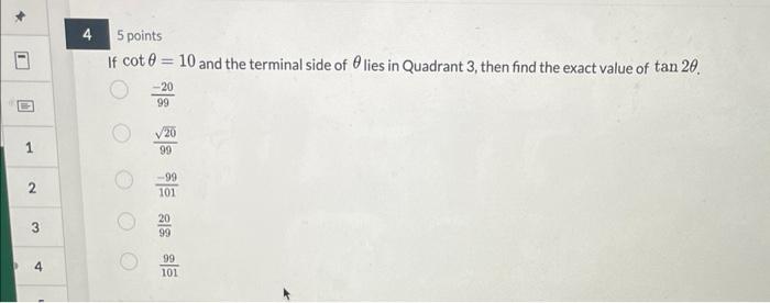 Solved 5 points If cotθ=10 and the terminal side of θ lies | Chegg.com