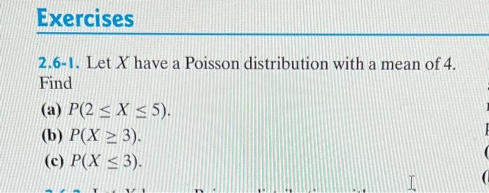 Solved 2.6-1. Let X have a Poisson distribution with a mean | Chegg.com