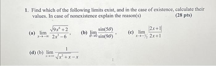 Solved 1. Find which of the following limits exist, and in | Chegg.com