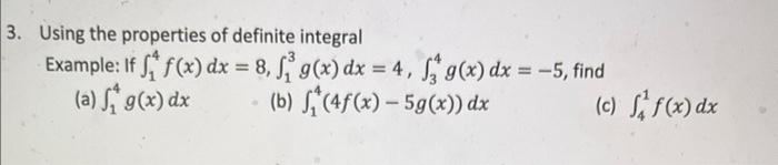 Solved 3. Using the properties of definite integral Example: | Chegg.com