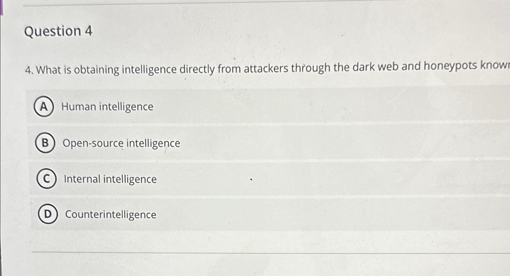 Solved Question 44. ﻿What is obtaining intelligence directly | Chegg.com