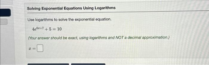Solved Use logarithms to solve the exponential equation. | Chegg.com