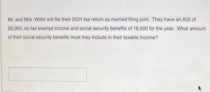 Solved Mr. and Mrs. Willet will file their 2021 tax return | Chegg.com