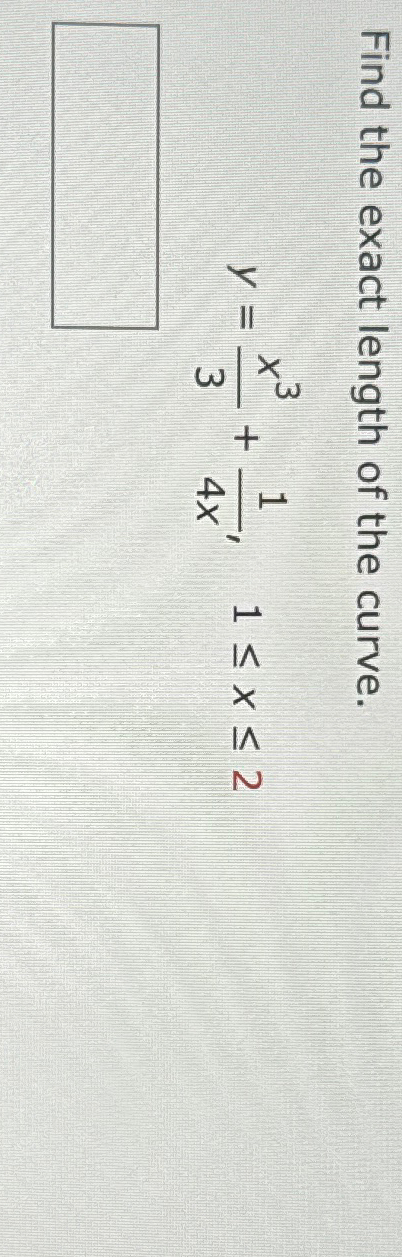 Solved Find the exact length of the curve.y=x33+14x,1≤x≤2 | Chegg.com