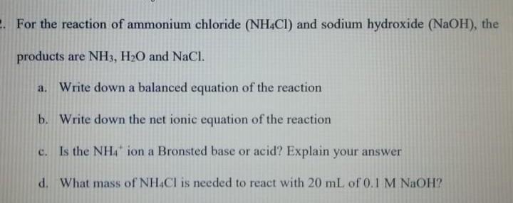 Solved 2. For the reaction of ammonium chloride (NH4CI) and | Chegg.com