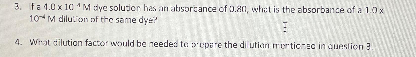 Solved If a 4.0×10-4M ﻿dye solution has an absorbance of | Chegg.com