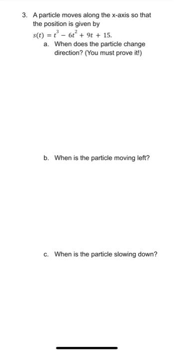 Solved 3. A particle moves along the x-axis so that the | Chegg.com