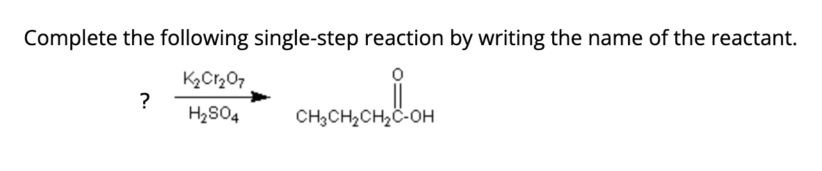 Solved Complete The Following Single Step Reaction By