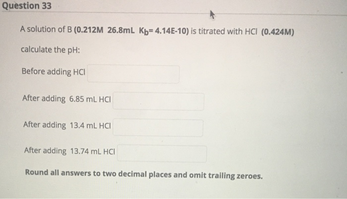 Solved Question 33 A solution of B (0.212M 26.8mL | Chegg.com
