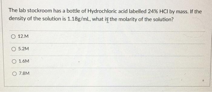 Solved The lab stockroom has a bottle of Hydrochloric acid | Chegg.com