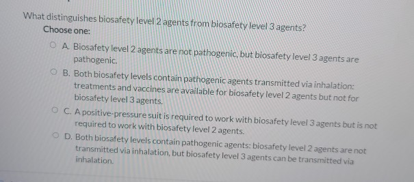 Solved What distinguishes biosafety level 2 agents from | Chegg.com