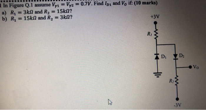 Solved 1 In Figure Q.1 assume Vyı = Vyz = 0.7V. Find Ip1 and | Chegg.com