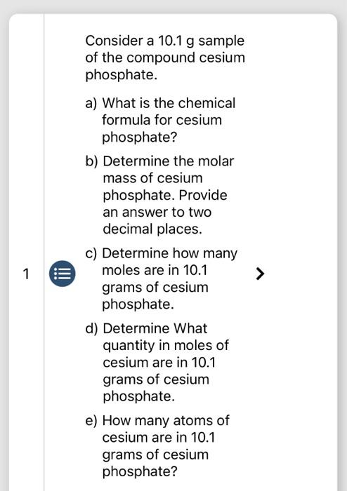 Solved 1 Consider a 10.1 g sample of the compound cesium | Chegg.com