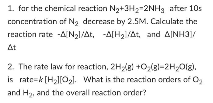 Solved 1. for the chemical reaction N2+3H2=2NH3 after 10 s | Chegg.com