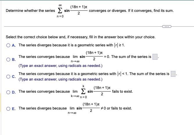 Solved Determine whether the series ∑n=0∞sin2(18n+1)π | Chegg.com