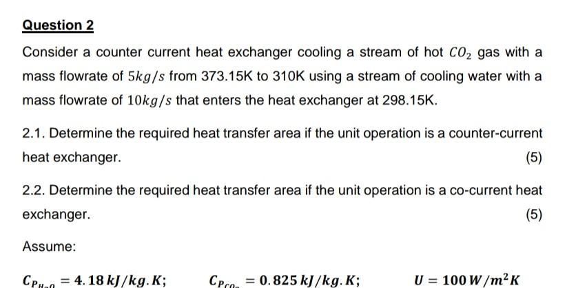 Solved Question 2 Consider a counter current heat exchanger | Chegg.com