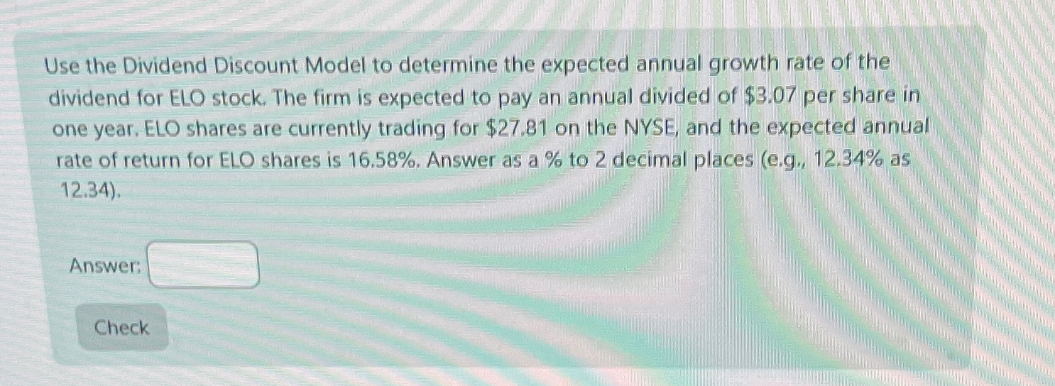 Solved Use the Dividend Discount Model to determine the | Chegg.com