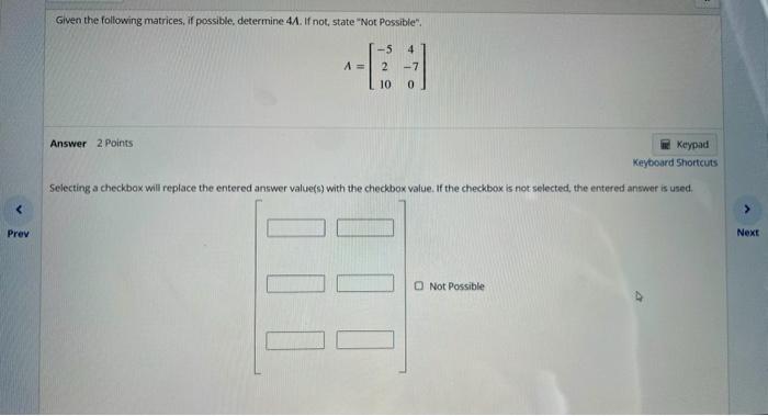 Solved Given the following matrices, if possible, determine | Chegg.com