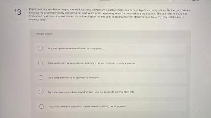 Solved 13 Rajivs comparty was hemorrhaging money. It was so | Chegg.com
