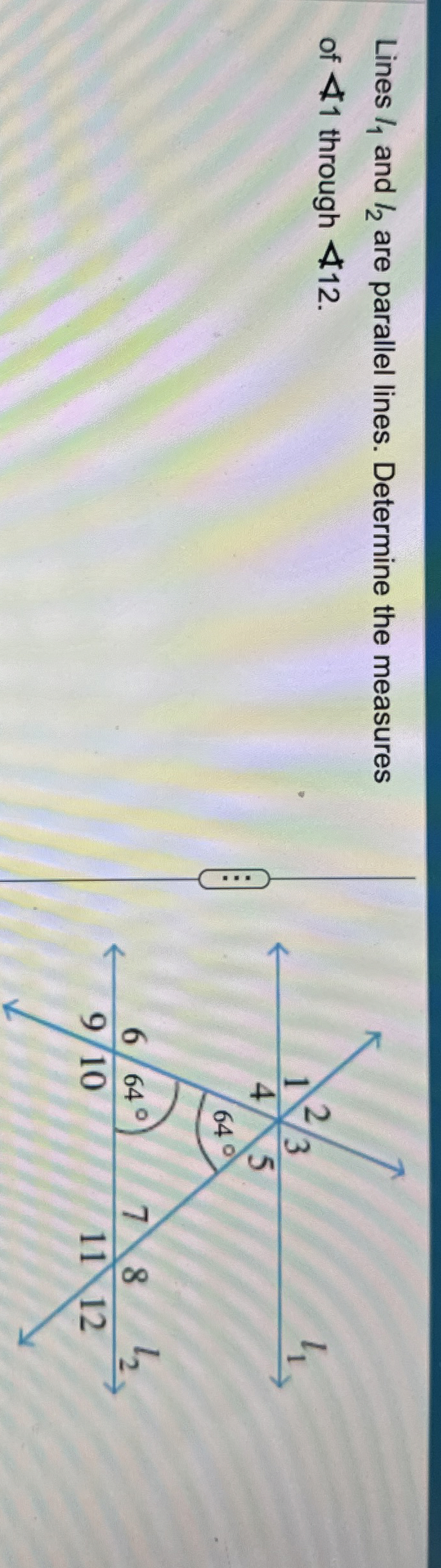 Solved Lines I1 ﻿and I2 ﻿are parallel lines. Determine the | Chegg.com