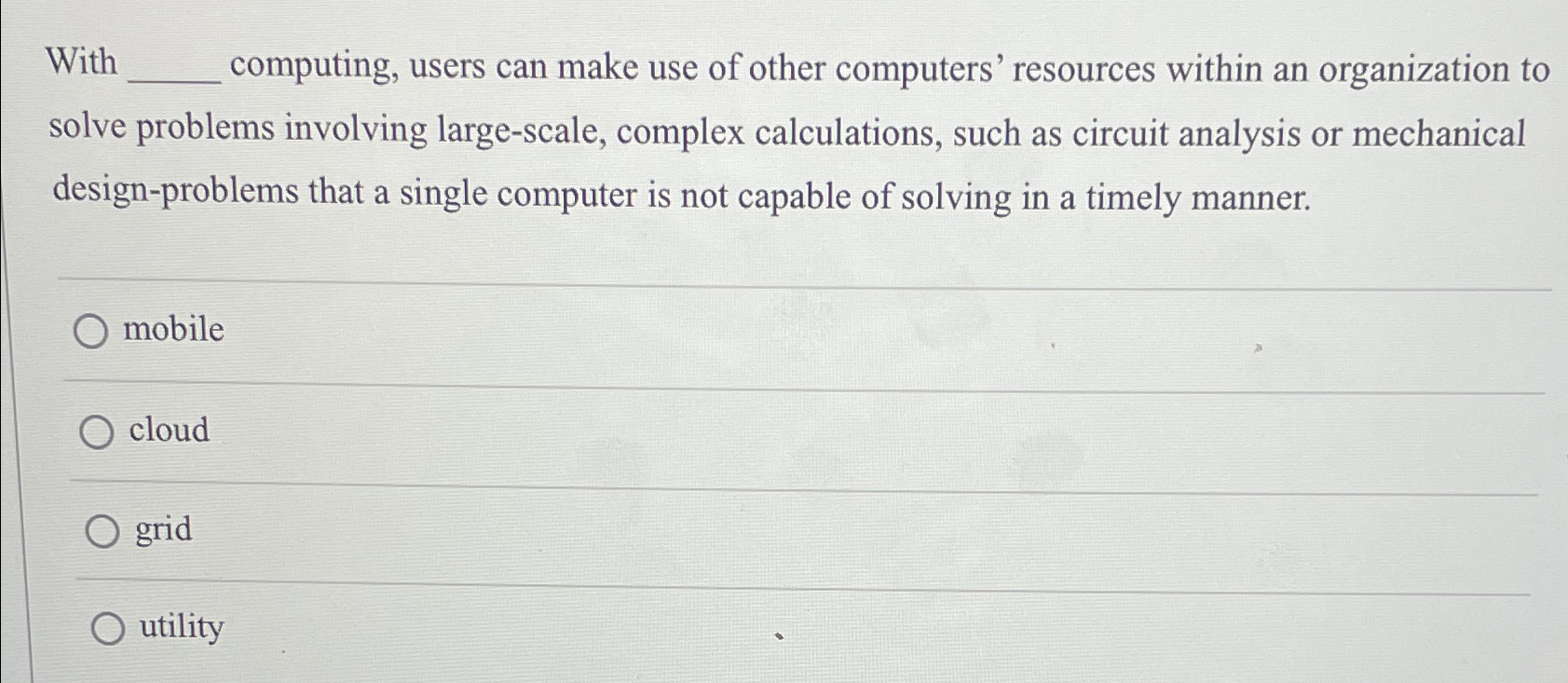 Solved With ﻿computing, users can make use of other | Chegg.com