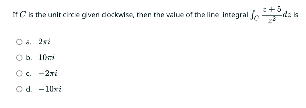 Solved If C ﻿is the unit circle given clockwise, then the | Chegg.com