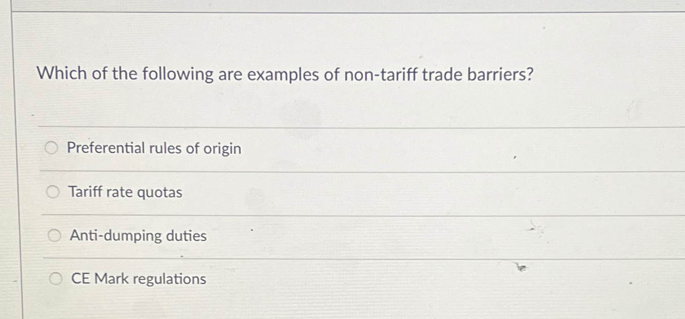 Solved Which of the following are examples of non-tariff | Chegg.com