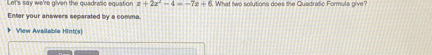 Solved Let's say we re given the quadratic equation | Chegg.com
